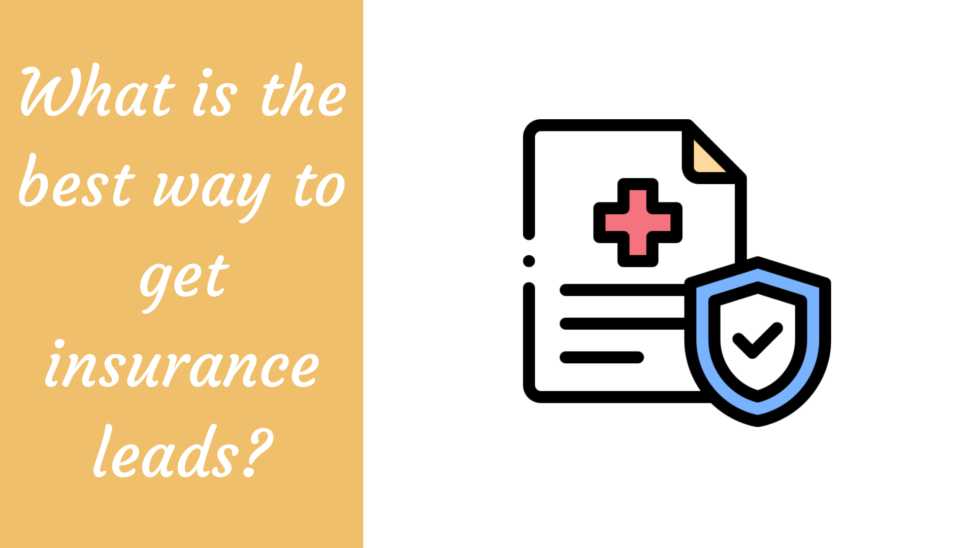 What is the best way to get insurance leads?