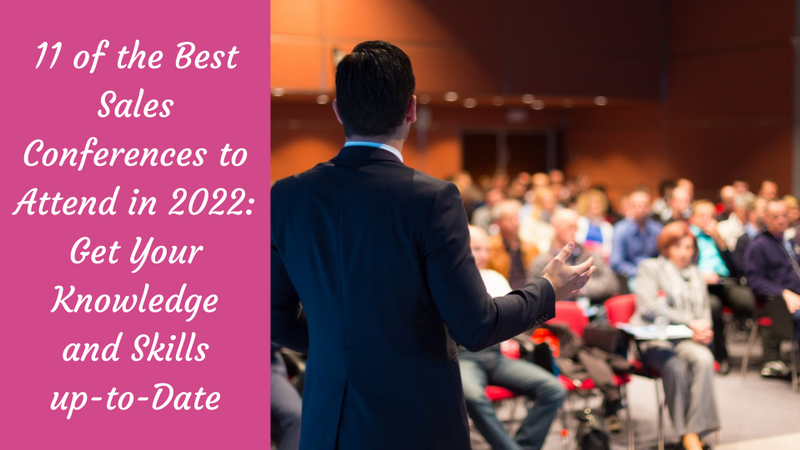 11 Of The Best Sales Conferences To Attend In 2022: Get Your Knowledge ...