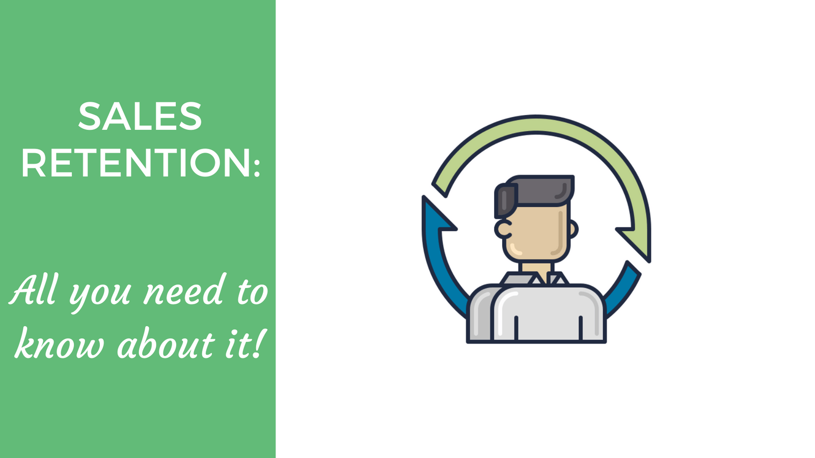 Sales Retention: All you need to know about it!
