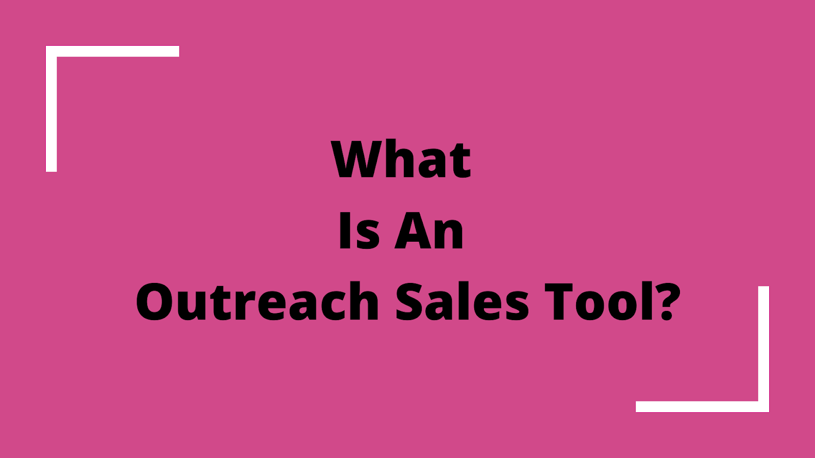 It's All About (The) Outreach Sales Tool