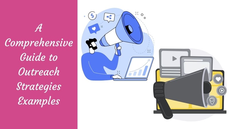 A Comprehensive Guide to Outreach Strategies Examples
