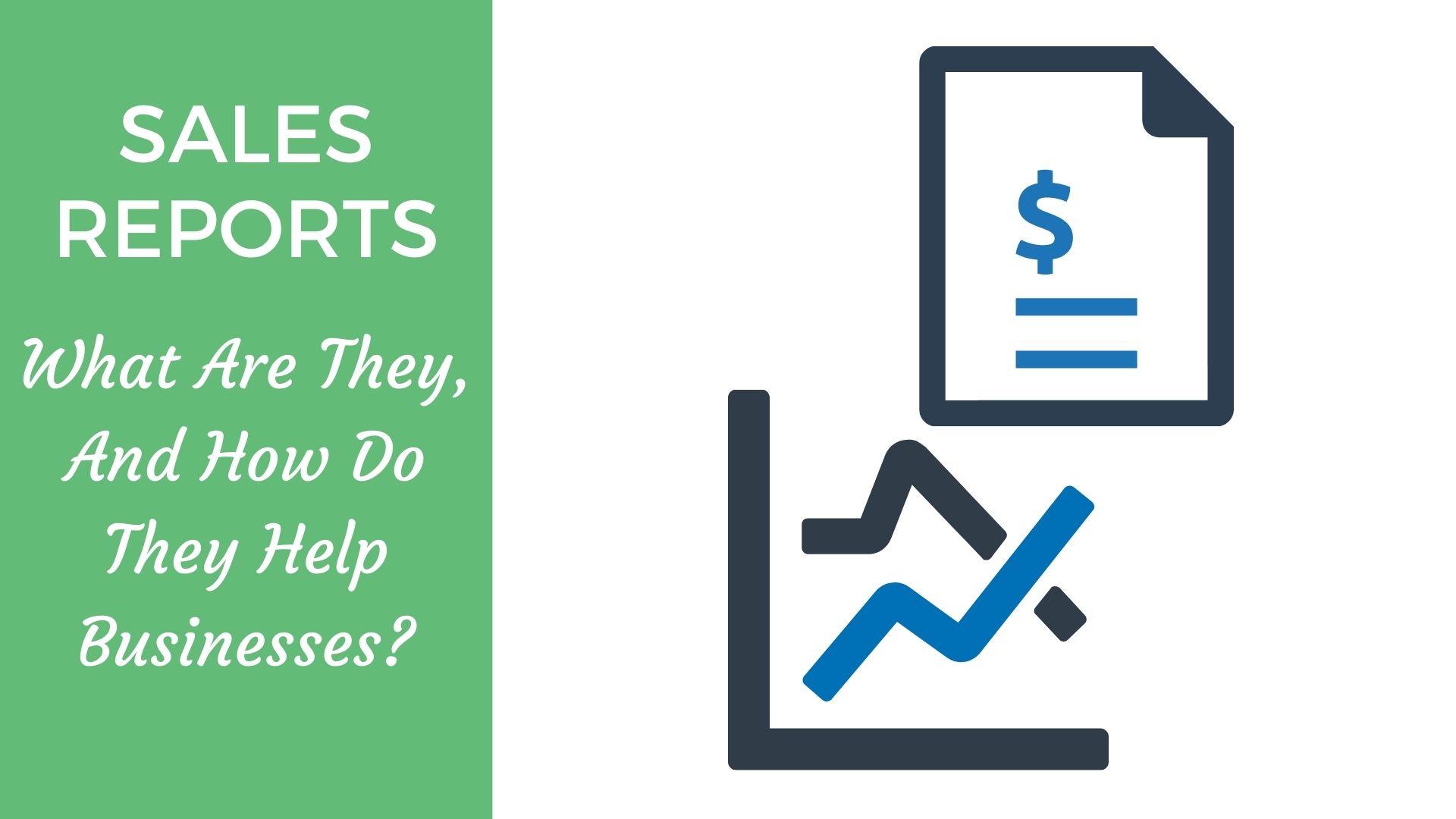 Sales Reports: What Are They, And How Do They Help Businesses?