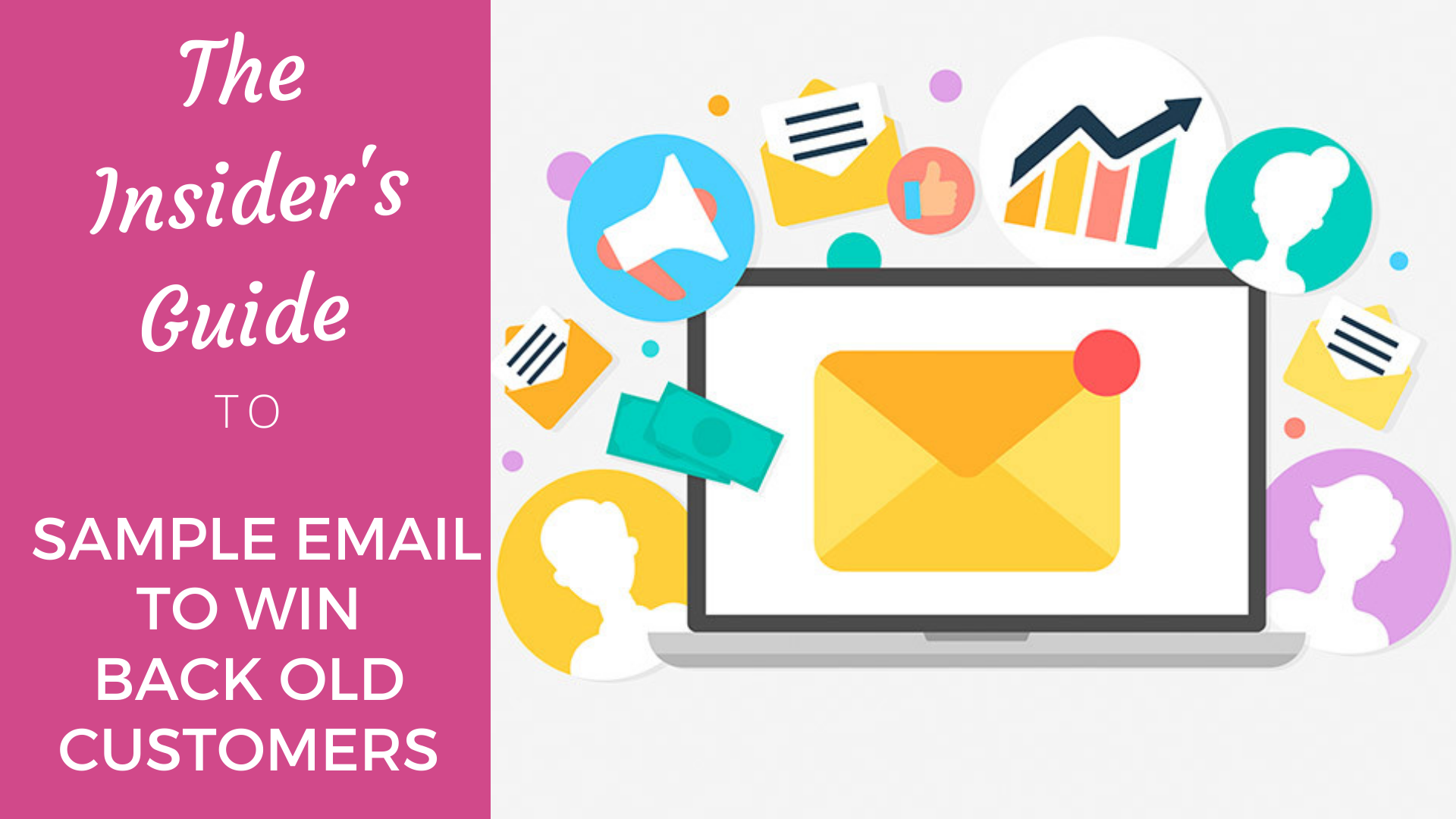 The Insider's Guide to Sample Email to Win Back Old Customers