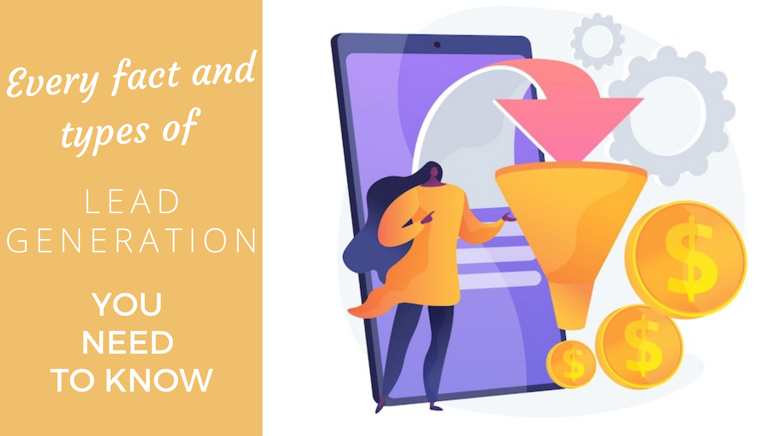 Every Fact And Types Of Lead Generation You Need To Know