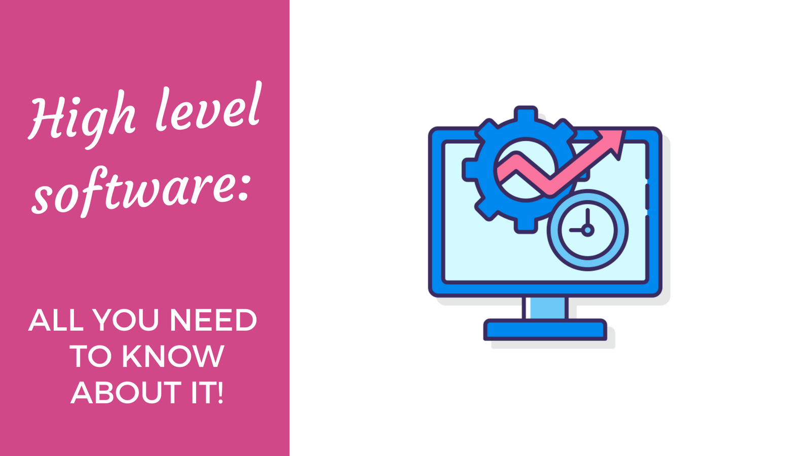 High level software: All you need to know about it!