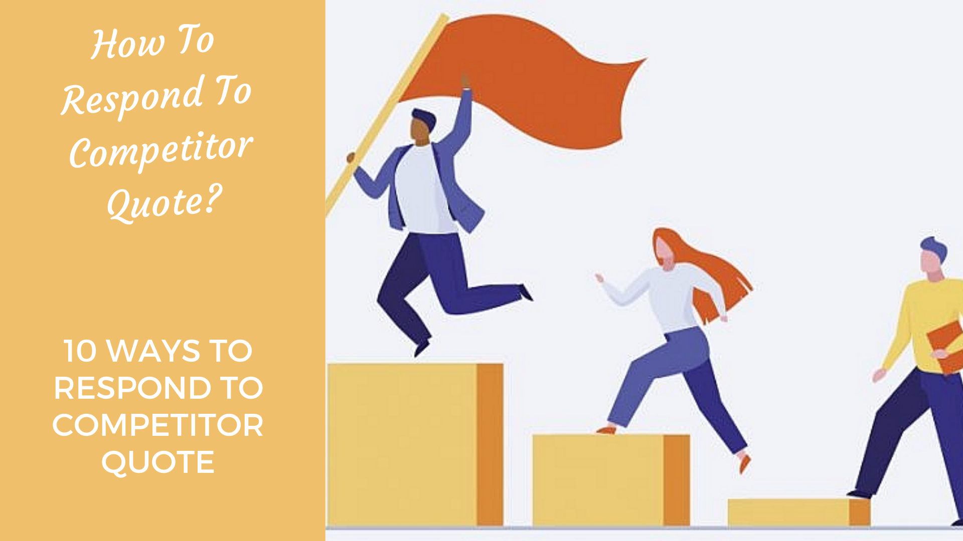 How To Respond To Competitor Quote? 10 Ways That You Can Respond