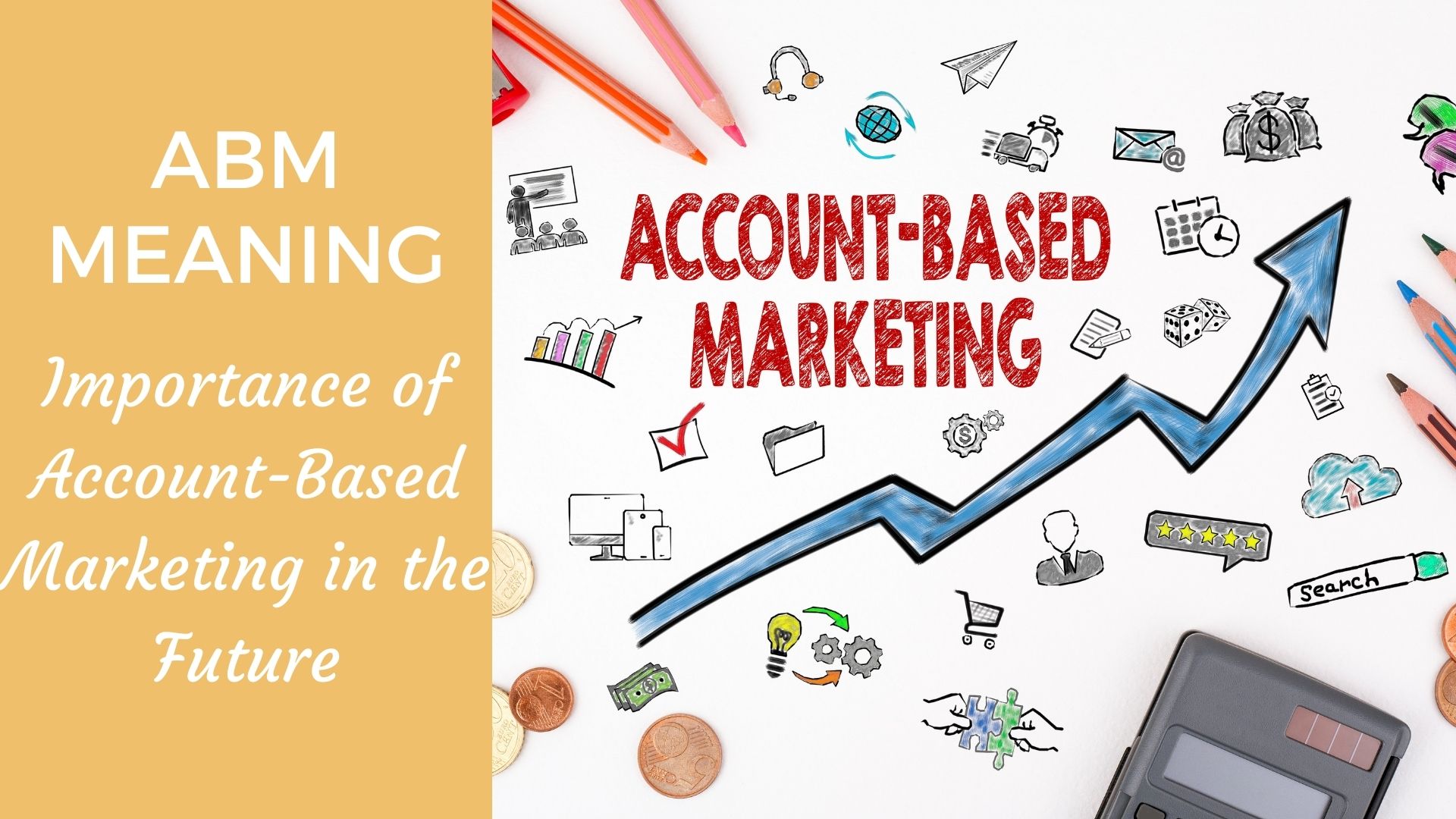 ABM Meaning: Importance of Account-Based Marketing in the Future