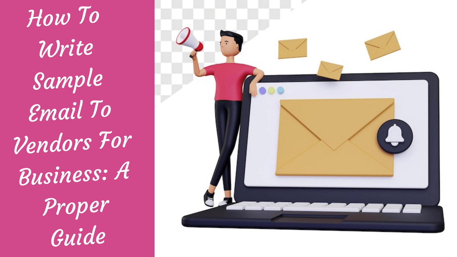 How To Write Sample Email To Vendors For Business: A Proper Guide