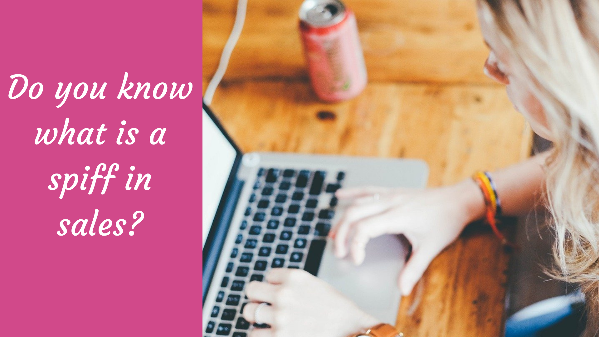 Do You Know What Is A Spiff In Sales?