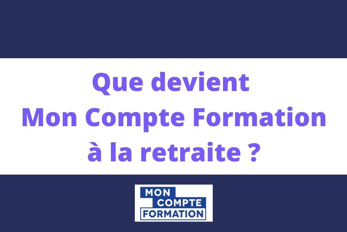 Que devient mon compte formation à la retraite