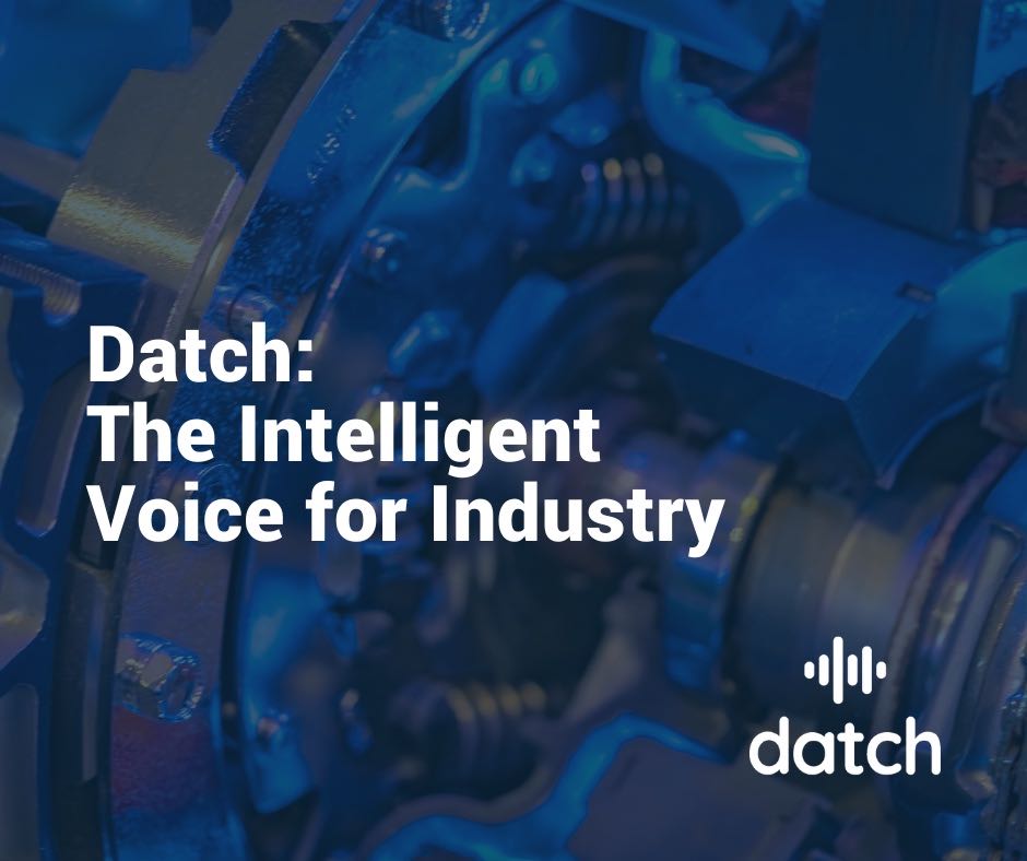 Datch: The Intelligent Voice AI for Industry
