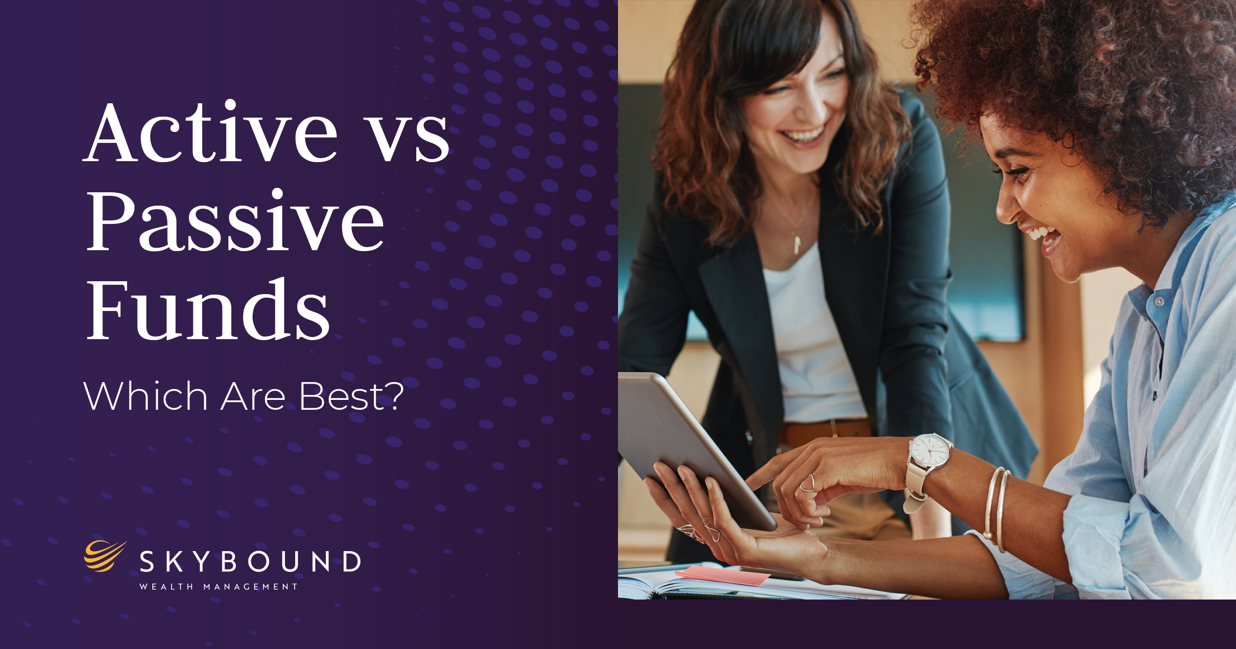 Active vs Passive Funds – Which Are Best?
