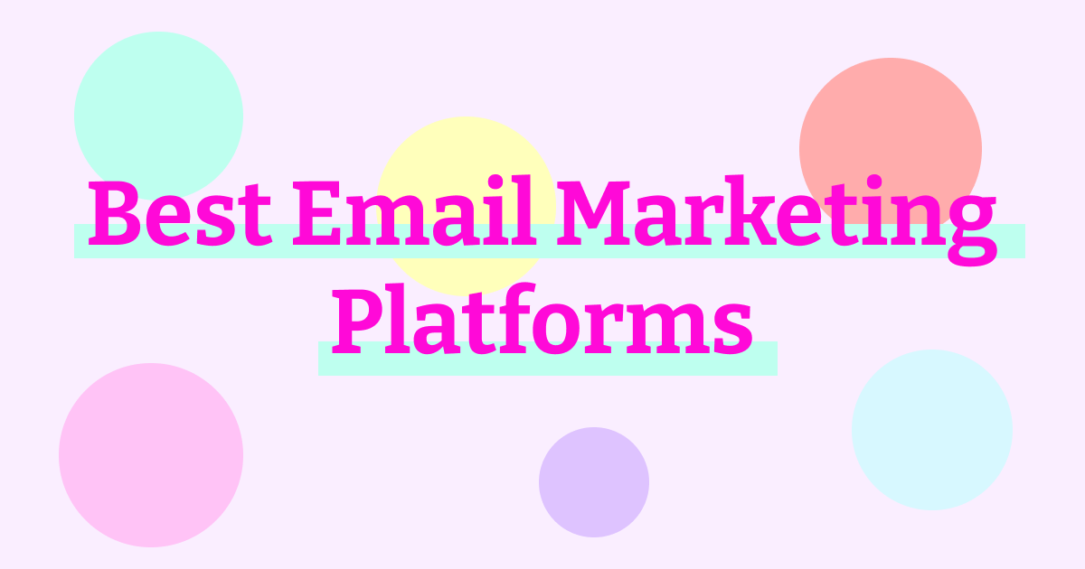15 Best Email Marketing Platforms for 2023 (Free & Paid)