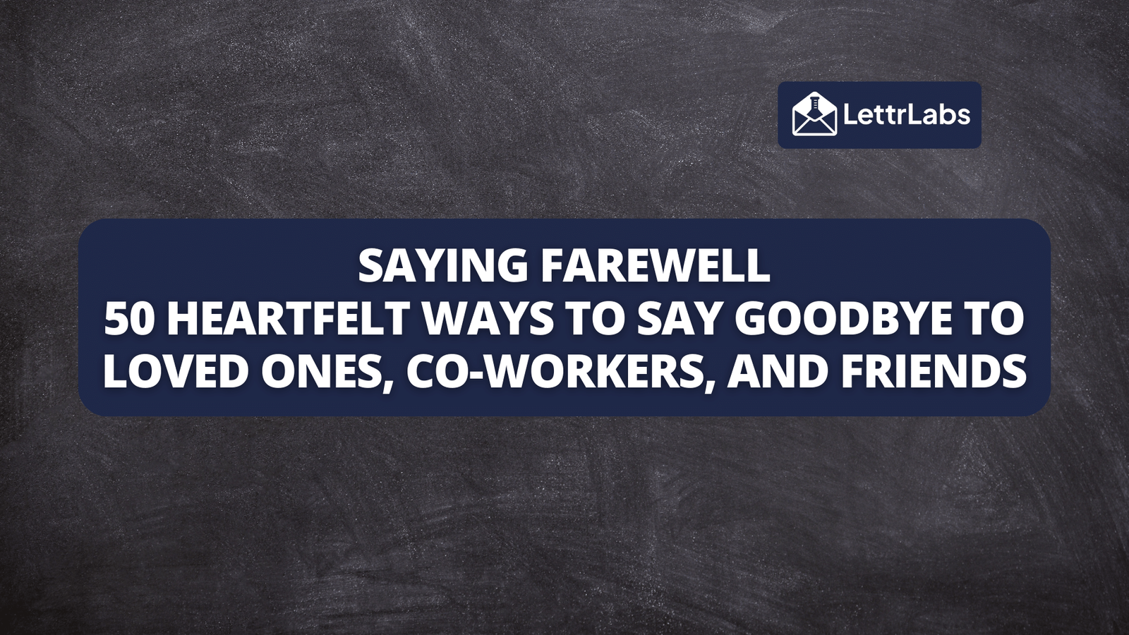 Farewell Messages: 50 Heartfelt Ways to Say Goodbye to Loved Ones, Co ...