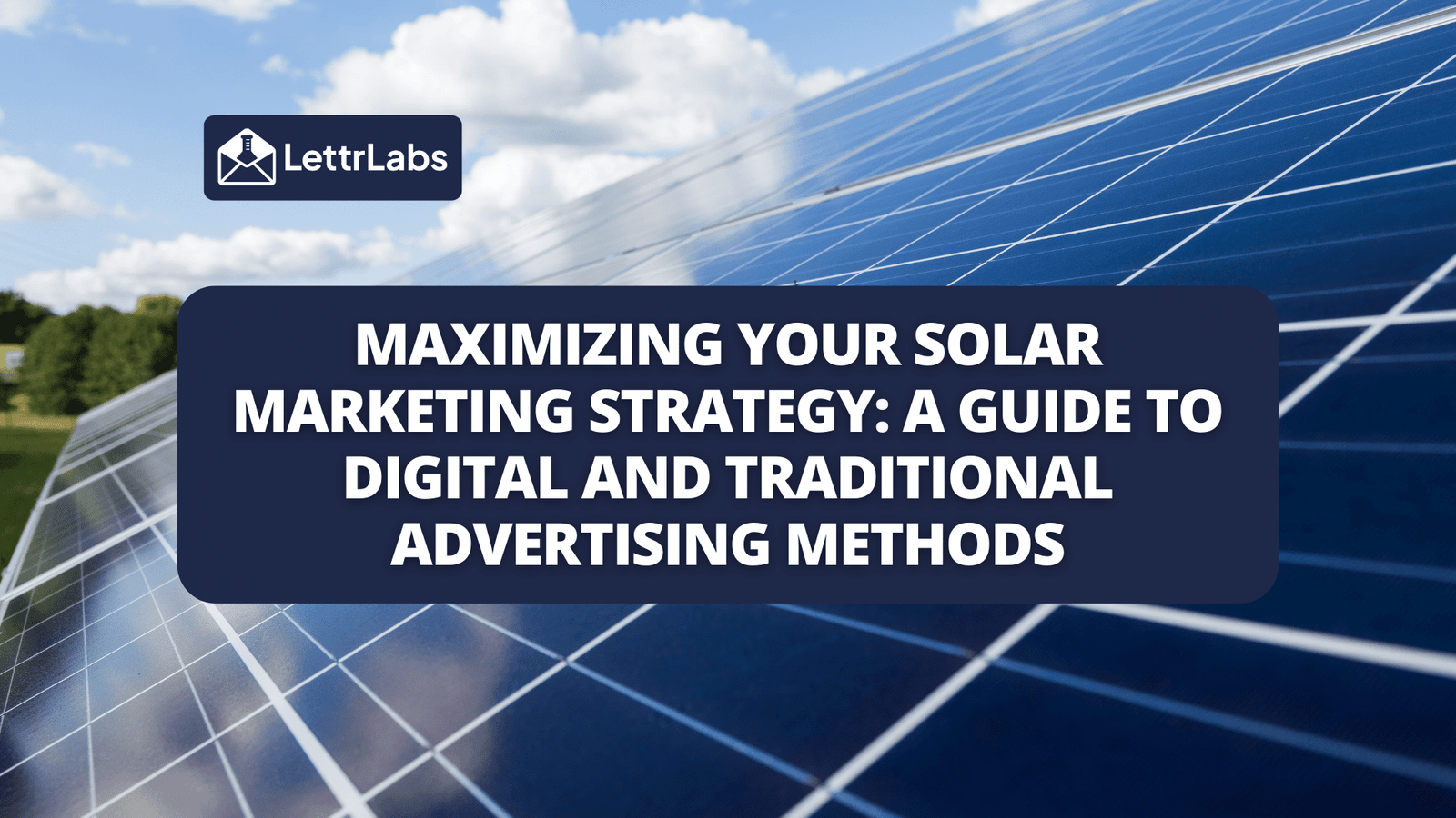 Maximizing Your Solar Marketing Strategy: A Guide to Digital and ...