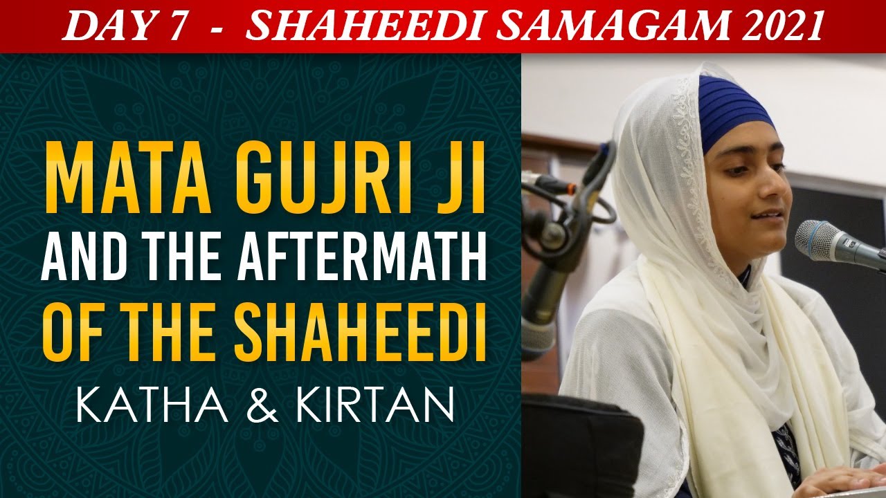 #7 Shaheed Mata Gujri Ji | Shaheedi Samagam 2021 - Video Post