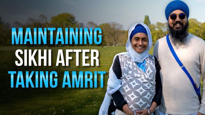 New To Sikhi - Let’s start with the Basics of Sikhi