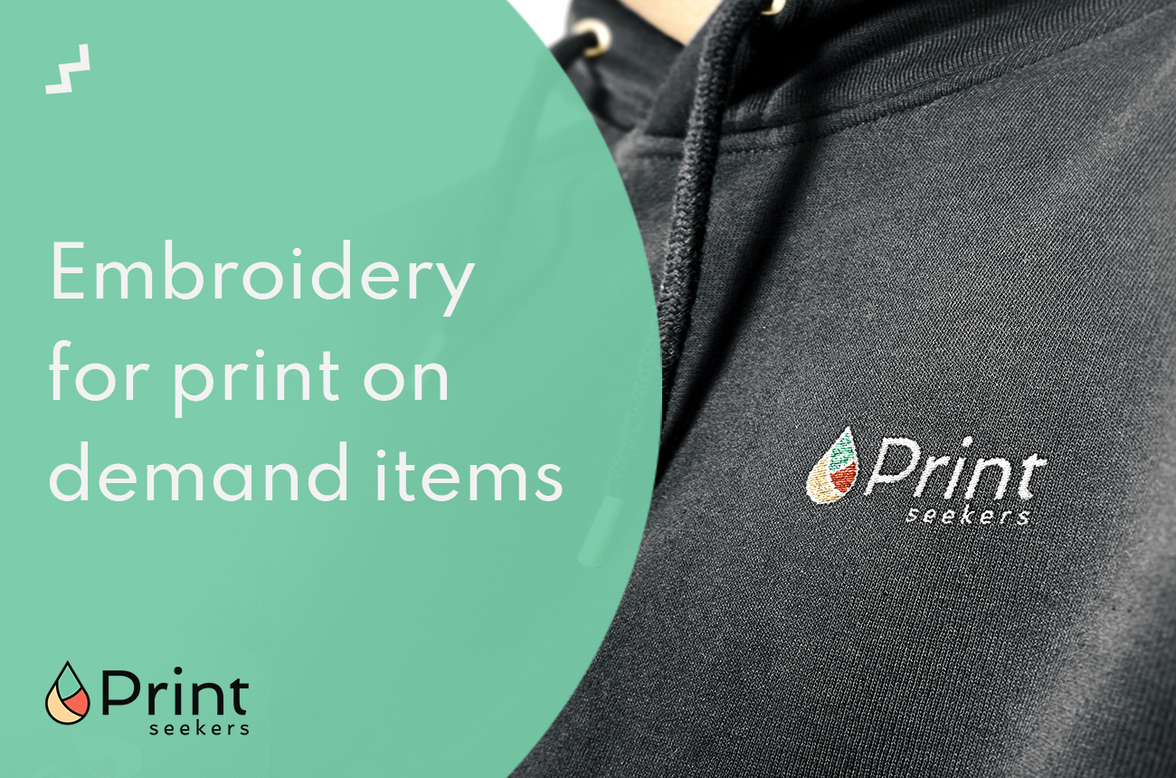 Embroidery for print on demand items | Printseekers