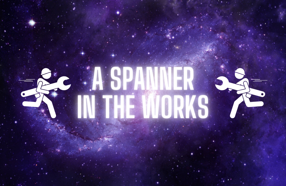 A Spanner in the Works