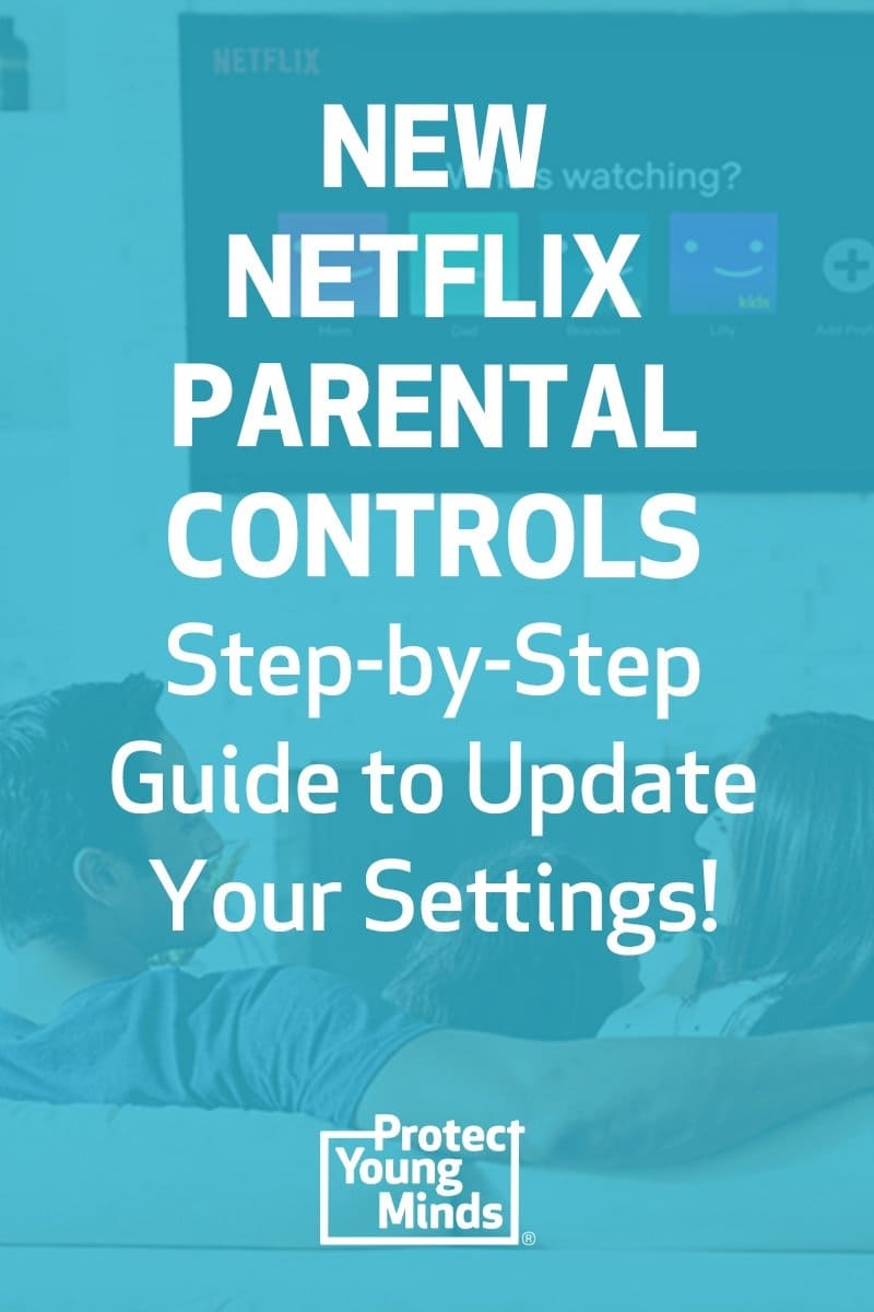 NEW Netflix Parental Controls: Step-by-Step Guide to Update Your ...