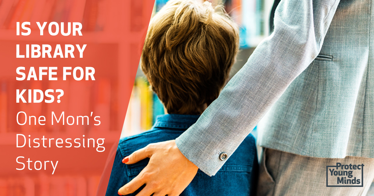 Is Your Library Safe for Kids? One Mom's Distressing Story | Defend ...