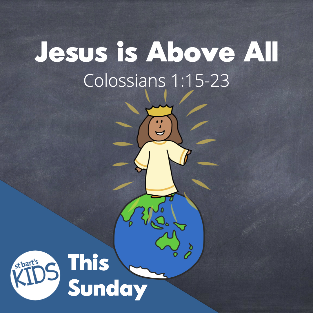 St Bart's Kids Resource: Following Jesus: Jesus Number 1| Colossians 1: ...