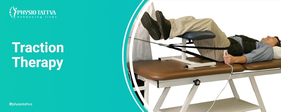 A Guide to Traction Therapy: What You Need to Know| Physiotattva