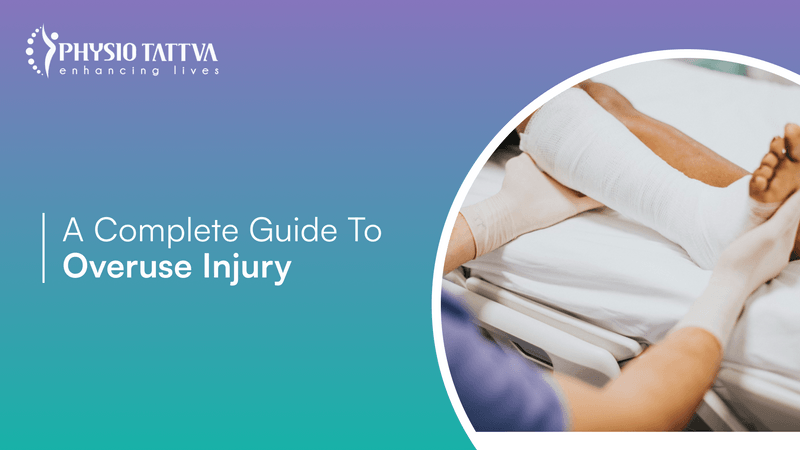 A Complete Guide to Overuse Injuries
