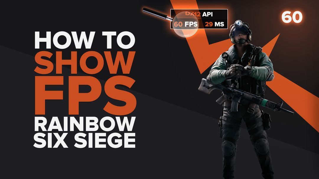 How to show your FPS in Rainbow Six: Siege in a few clicks | TGG