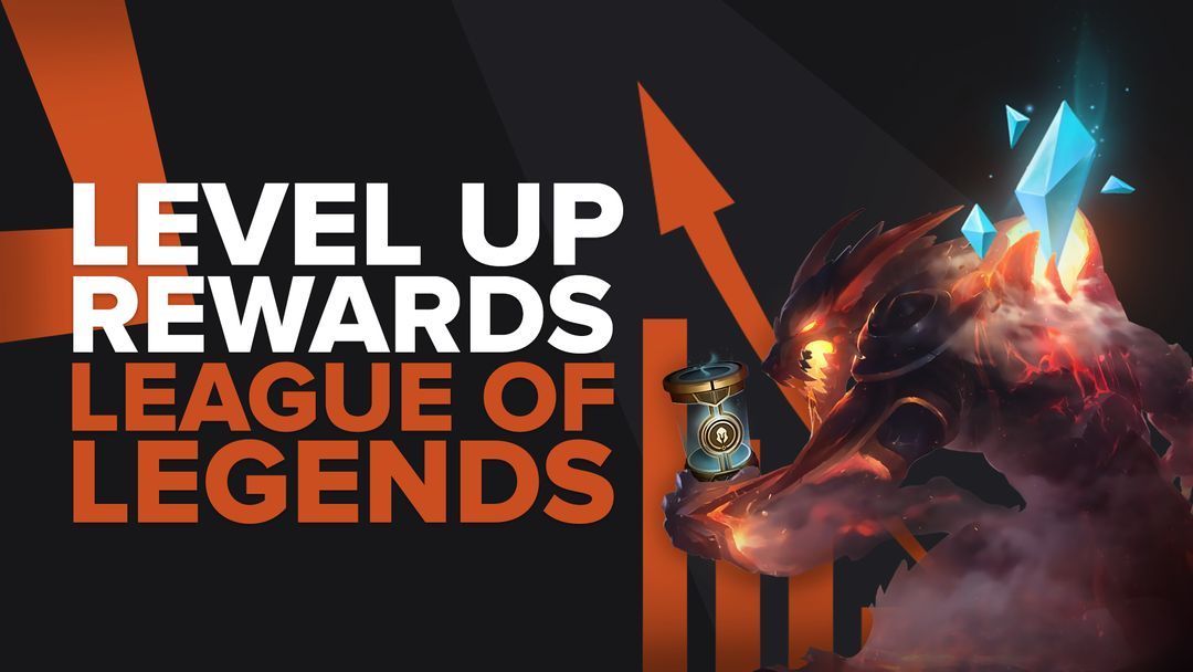 Level up rewards in League of Legends | TGG