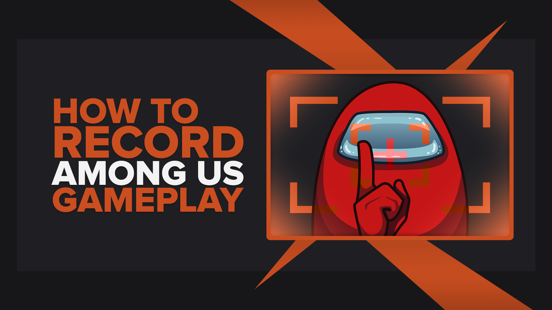 How To Easily Record Among Us Gameplay And Clips | TGG