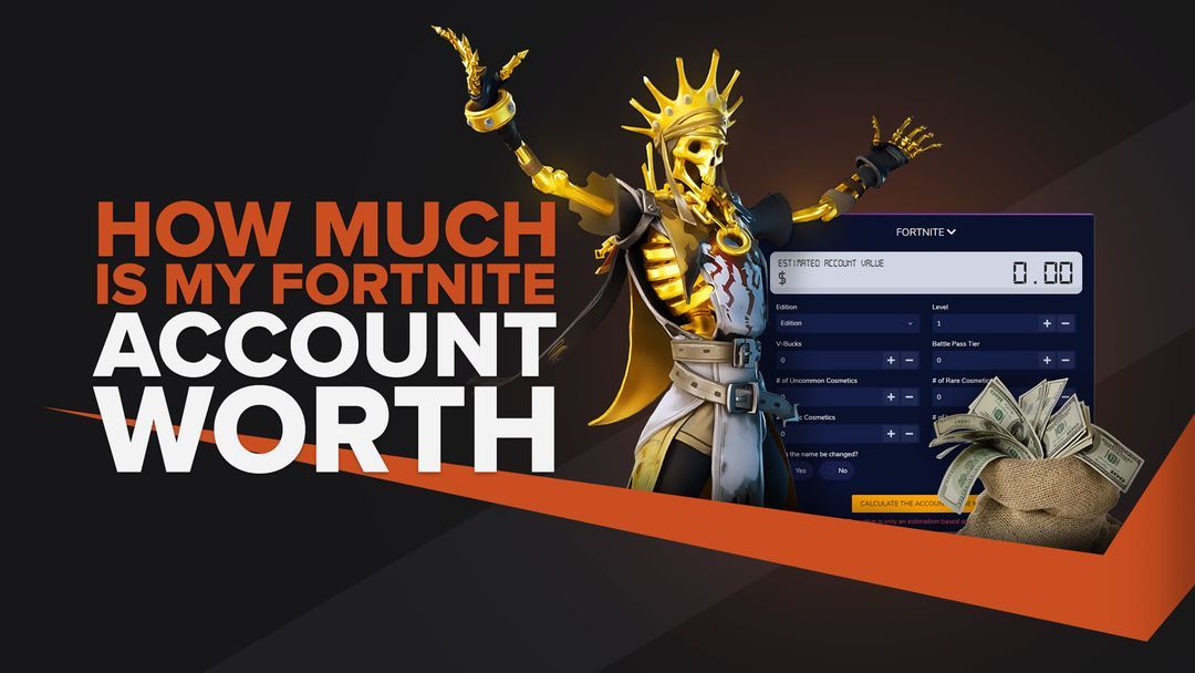 How Much Is My Fortnite Account Worth | TGG