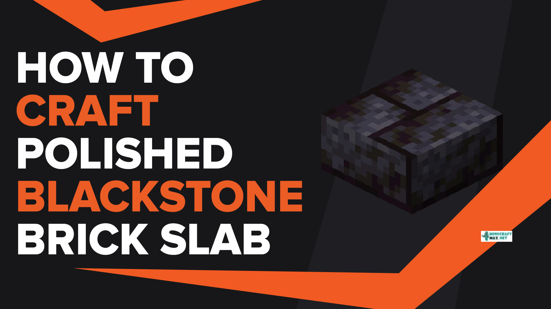 How To Make Polished Blackstone Brick Slab In Minecraft | TGG