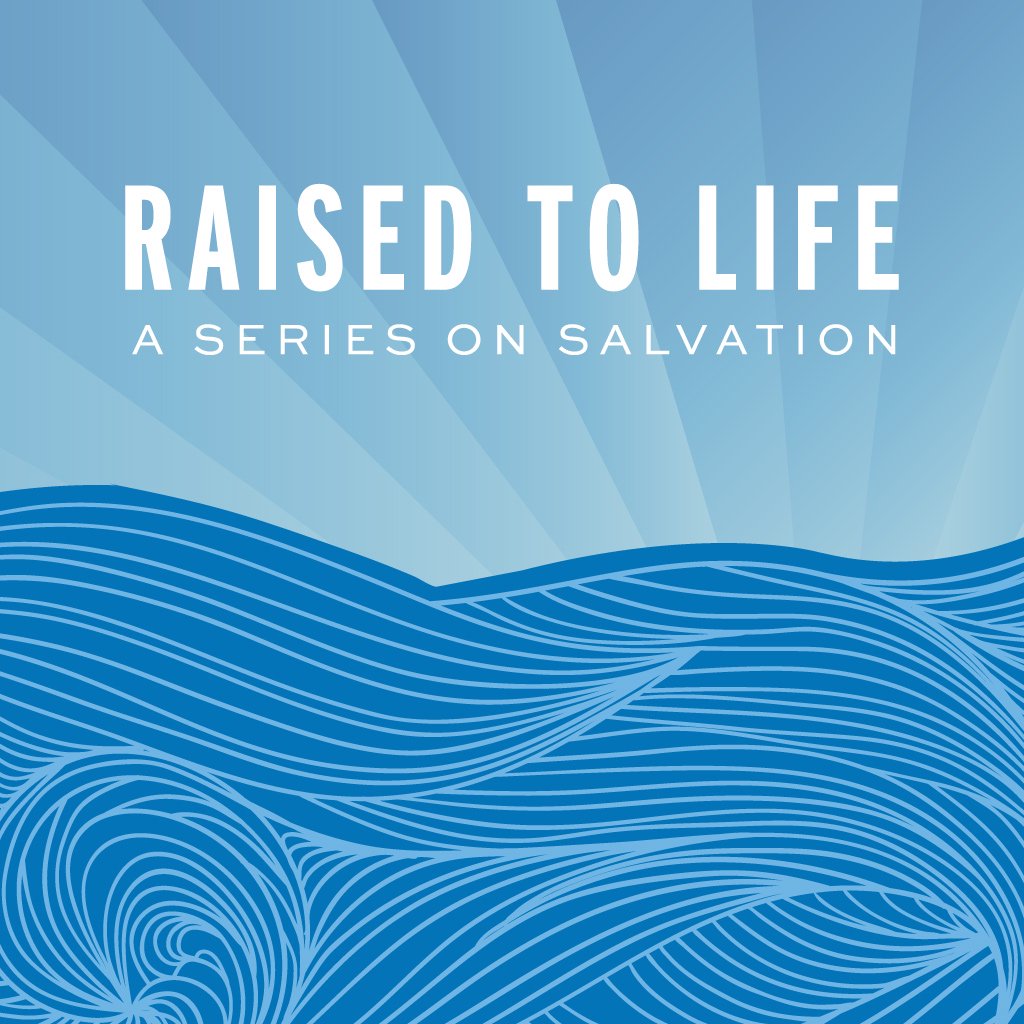 Sermon Series | Raised to Life