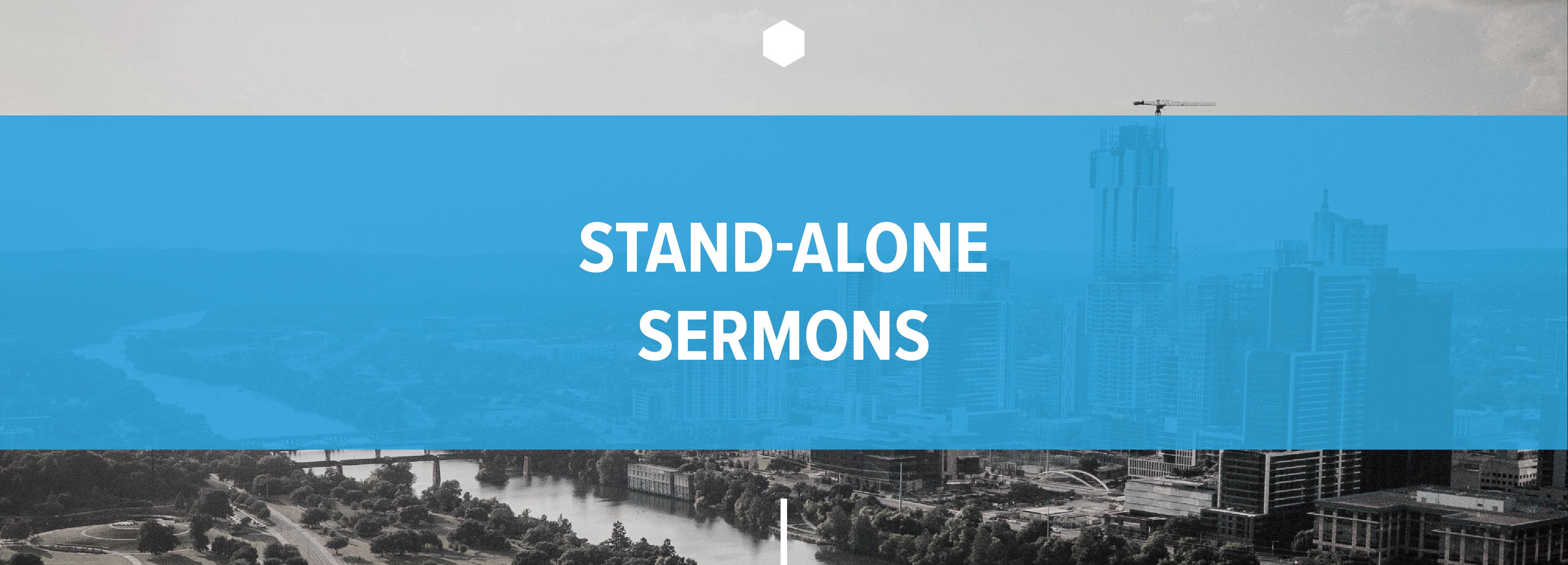 Sermon Series | Stand-Alone Sermons