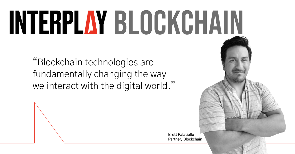 Interplay | Partner Q&A: Introducing Brett Palatiello, Lead of Our New Blockchain Vertical