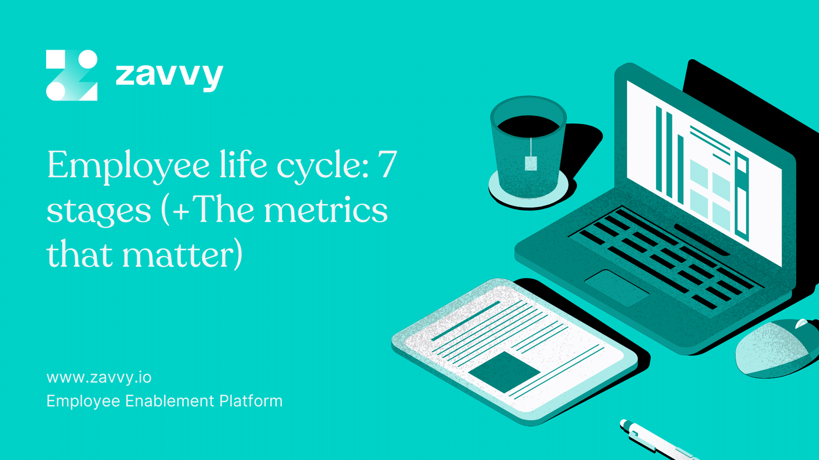 Employee Life Cycle: 7 Stages (+The Metrics That Matter) | Zavvy