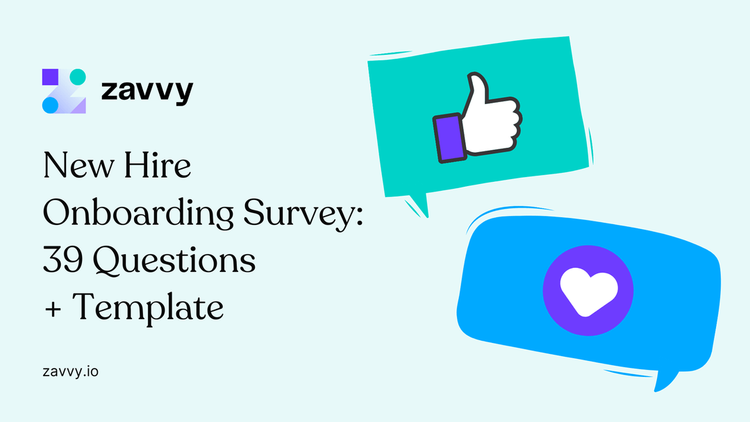 New Hire Onboarding Feedback Survey: 39 Questions + Best Practices | Zavvy