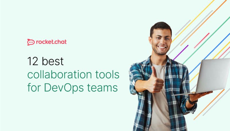 12 best collaboration tools for DevOps teams