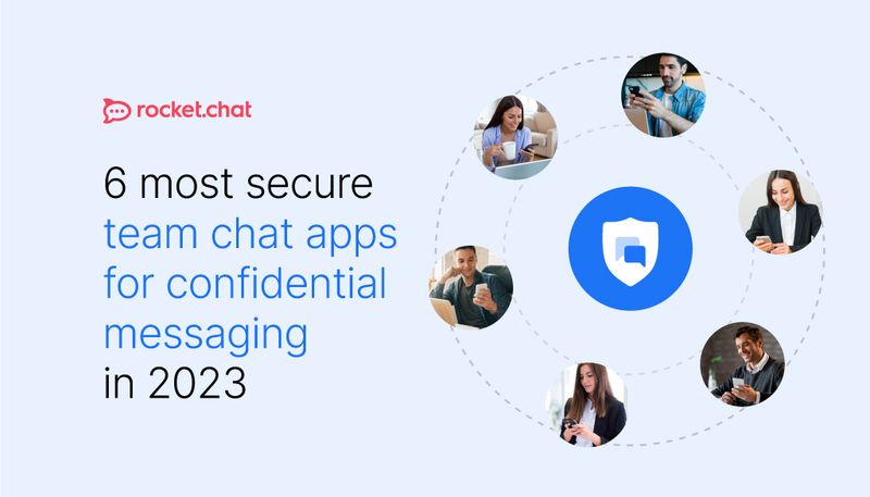 6 most secure team chat apps for confidential messaging in 2023