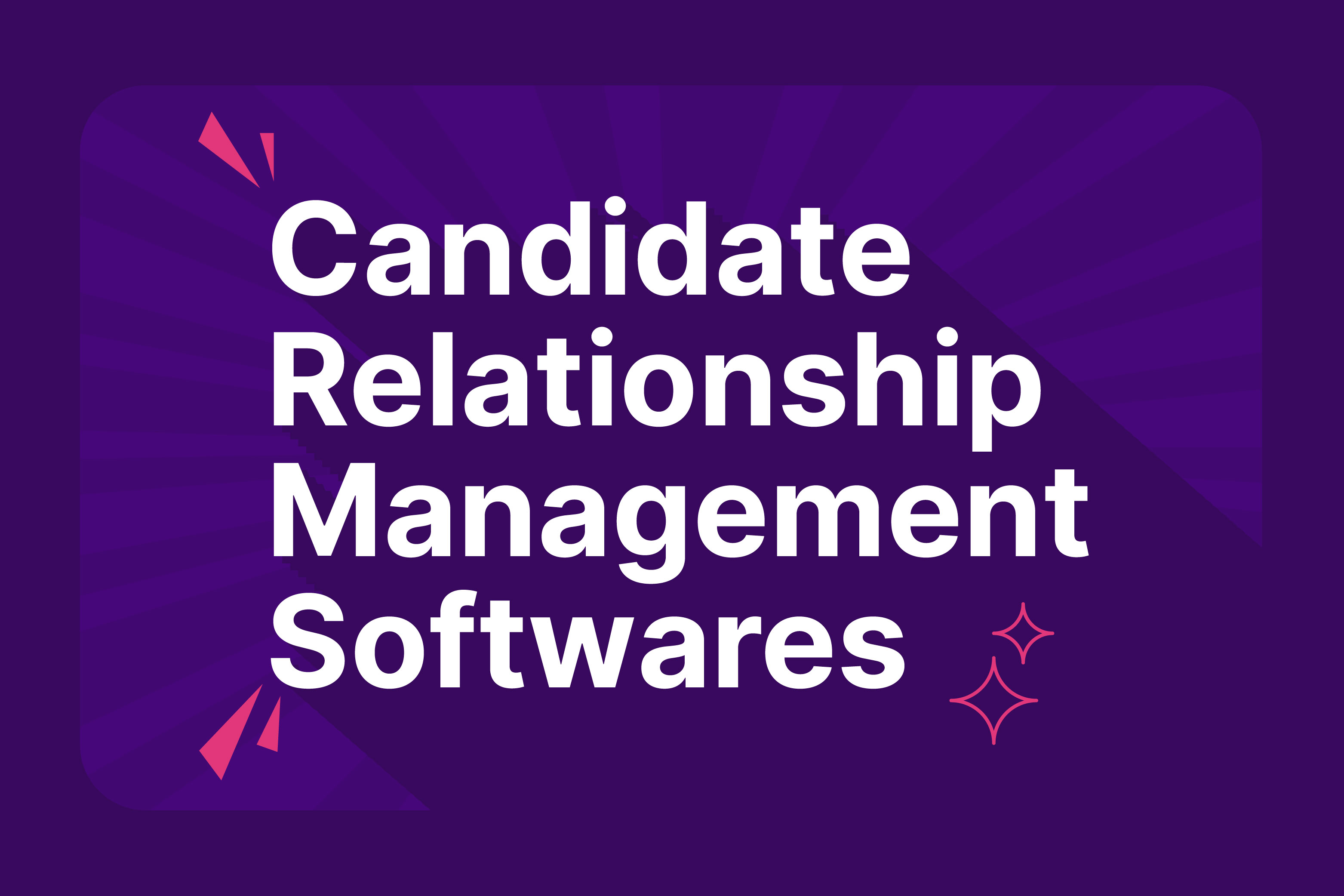 Best Candidate relationship management software in 2023