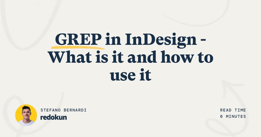 GREP in InDesign - What is it and how to use it | Redokun Blog