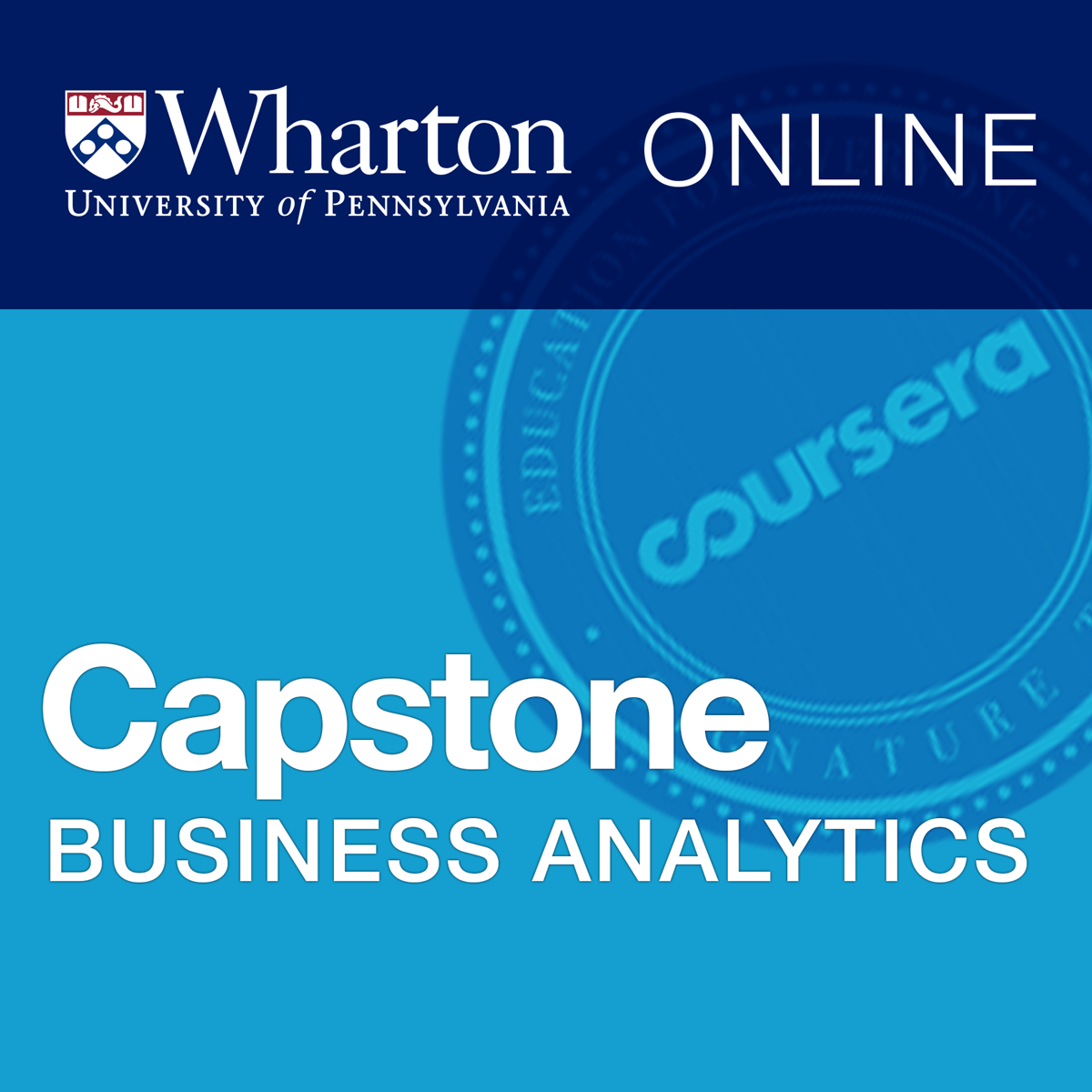 Business Analytics Capstone - University of Pennsylvania