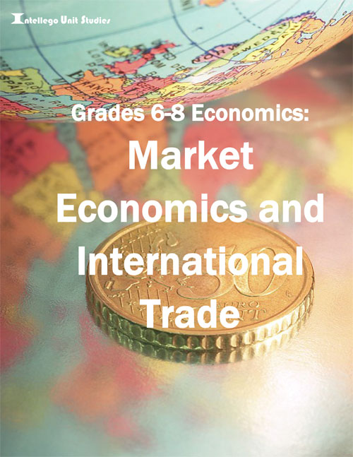 6-8 Economics: Market Economics and International Trade - Intellego