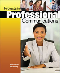 Projects in Professional Communications - Perfection Learning