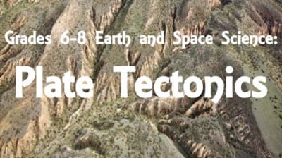 6-8 Earth and Space Science: Plate Tectonics - Intellego