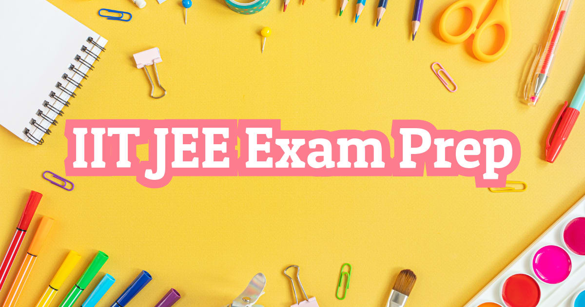 Learn IIT JEE Exam Prep