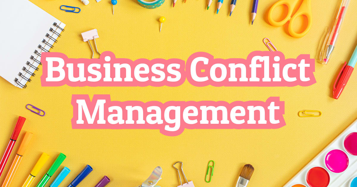 Learn Business Conflict Management