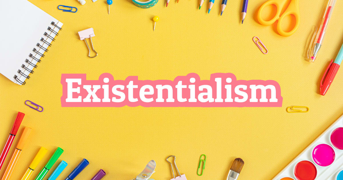 Learn Existentialism