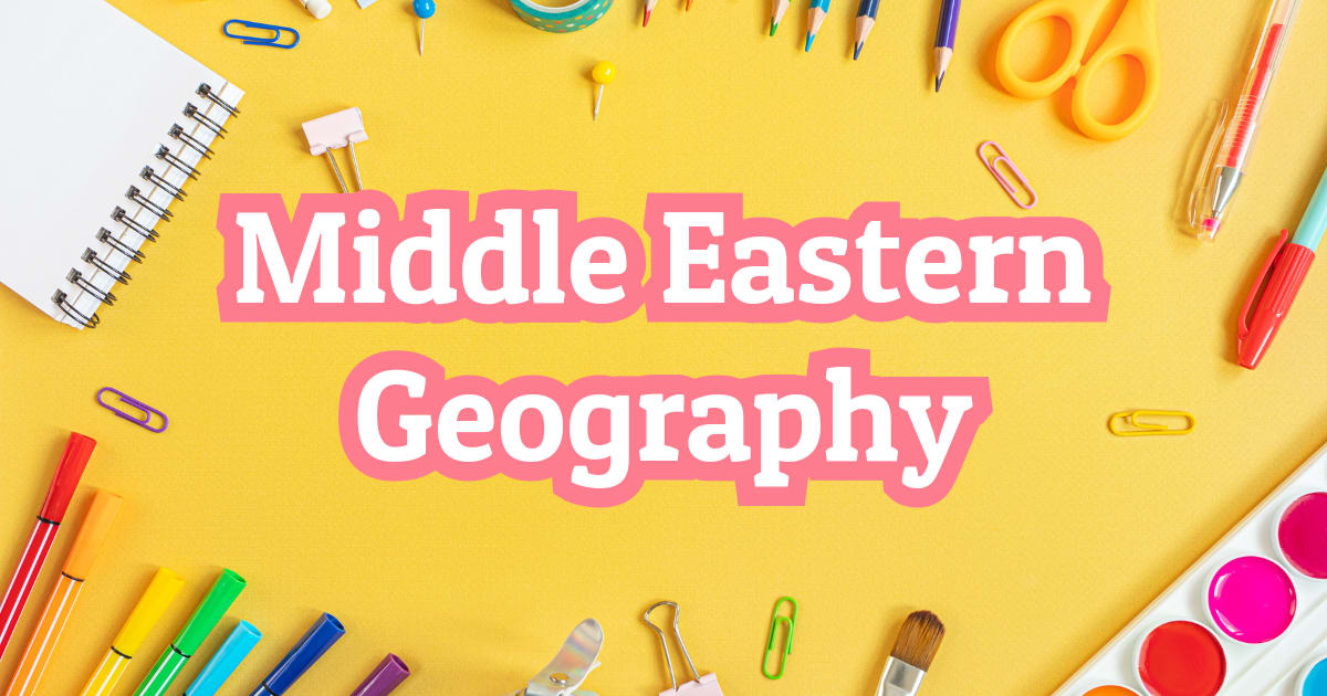 Learn Middle Eastern Geography